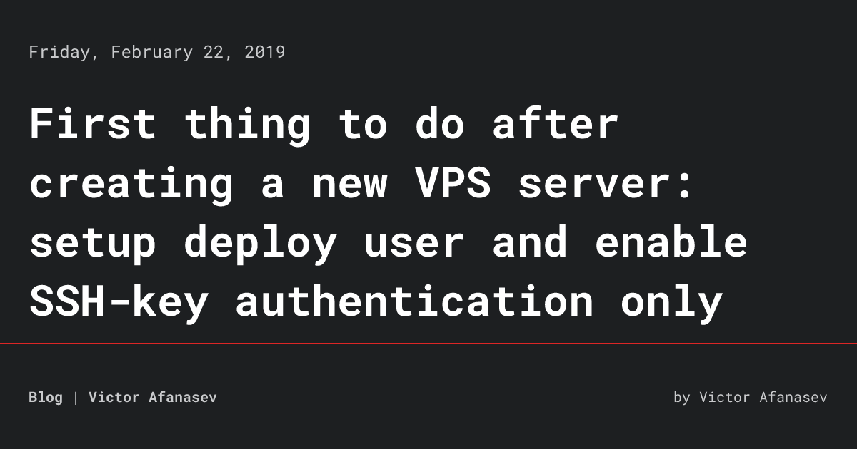First thing to do after creating a new VPS server: setup deploy user ...